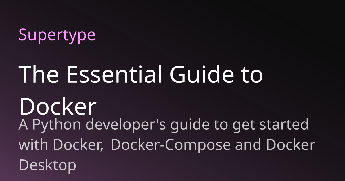 The Essential Guide to Docker | Supertype
